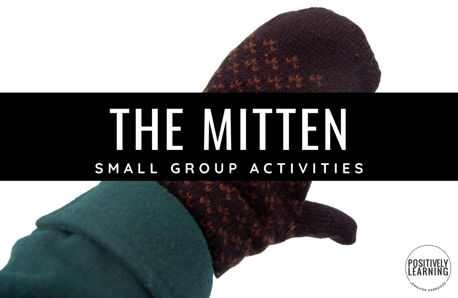 The Mitten - Positively Learning