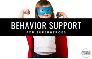 Superhero Behavior - Positively Learning