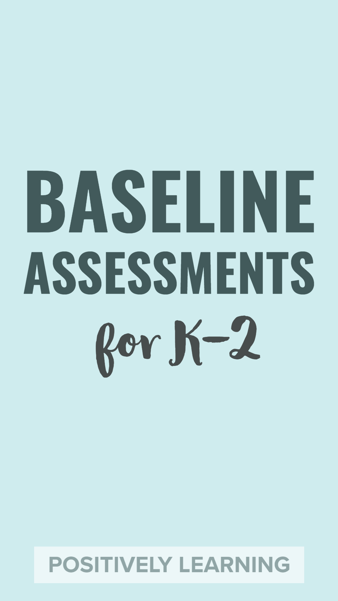 Baseline Assessments - Positively Learning
