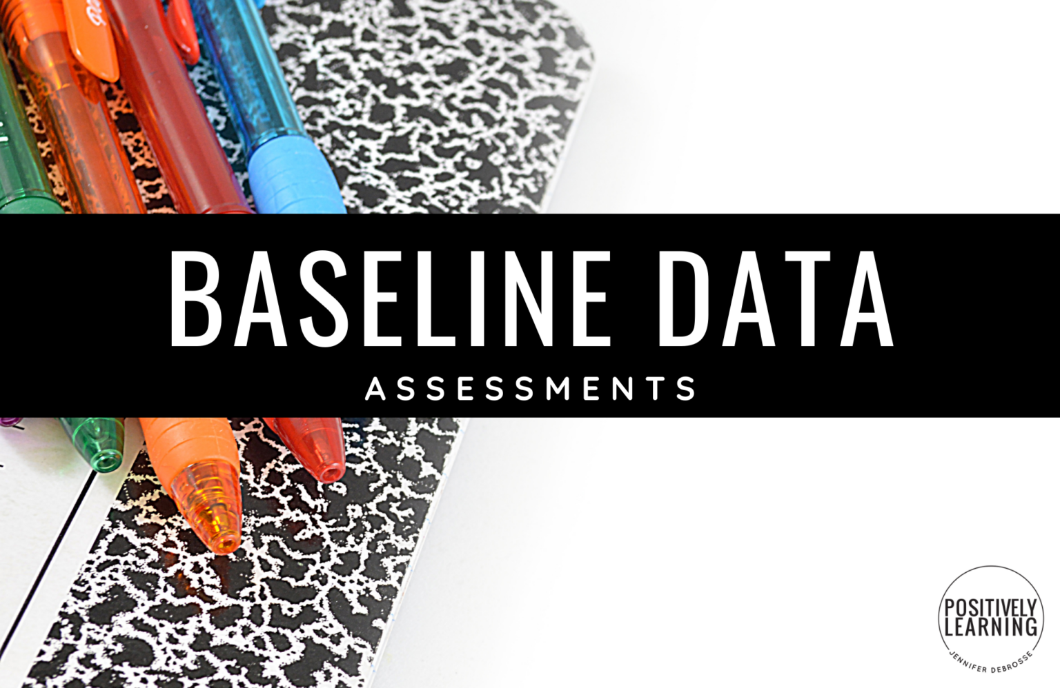 Baseline Assessments - Positively Learning