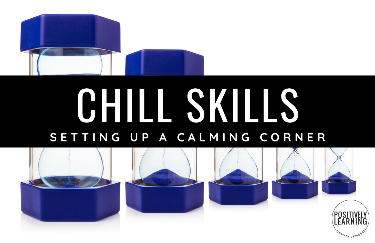 Chill Skills - Positively Learning