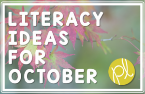 Literacy Ideas for October - Positively Learning