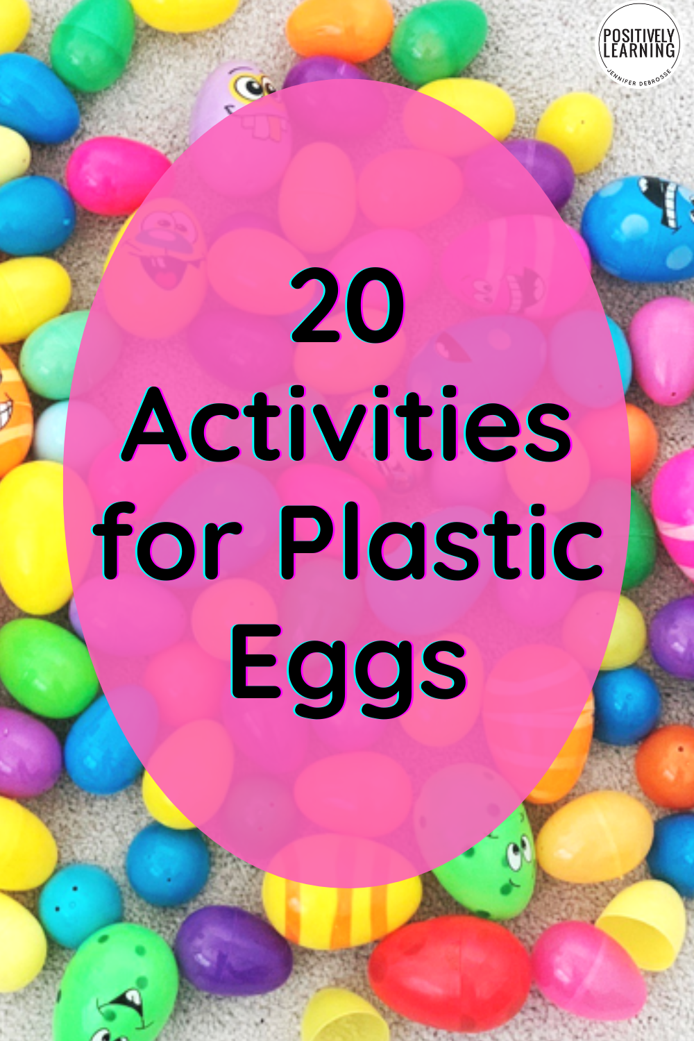 Plastic Easter Egg Activities - Positively Learning