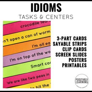 Idioms Tasks and Centers - Positively Learning