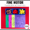 Fine Motor Tweezer Activities - Positively Learning