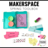 Spring Makerspace - Positively Learning