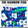 The Rainbow Fish - Positively Learning