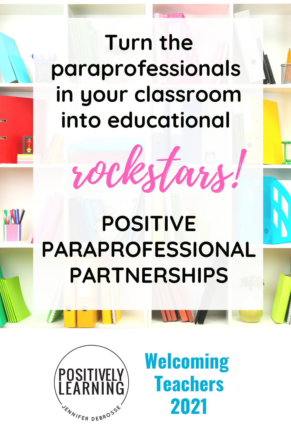 Positive Paraprofessional Partnerships - Positively Learning