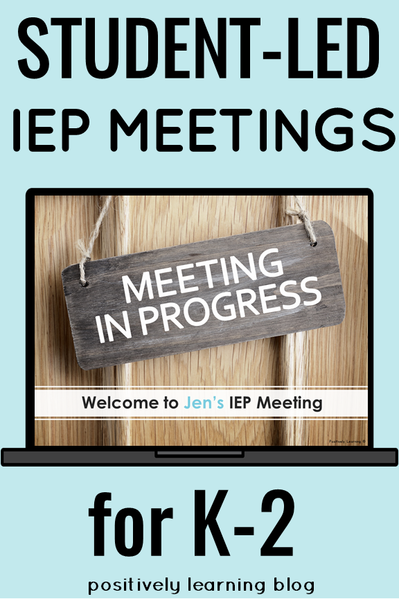 Student Led IEP Meetings - Positively Learning