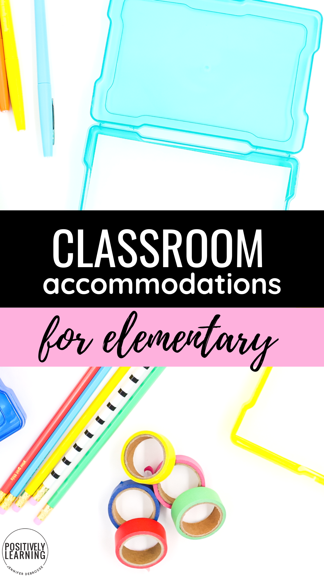 Classroom Accommodations for Elementary - Positively Learning
