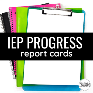 IEP Progress Report Cards - Positively Learning